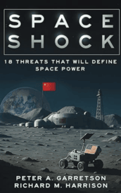Space Shock: 18 Threats That Will Define Space Power | American Foreign ...